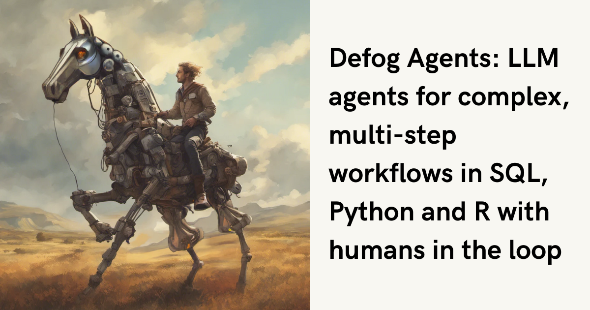 Launching Defog Agents Ai Assistants For Complex Data Workflows